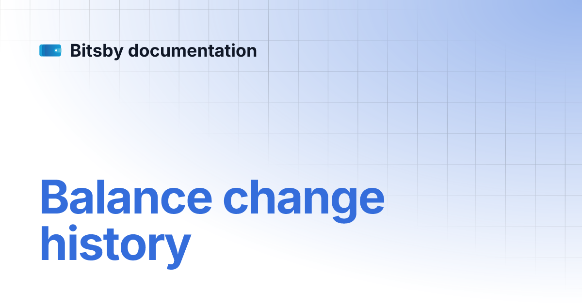 Balance change history | Bitsby documentation